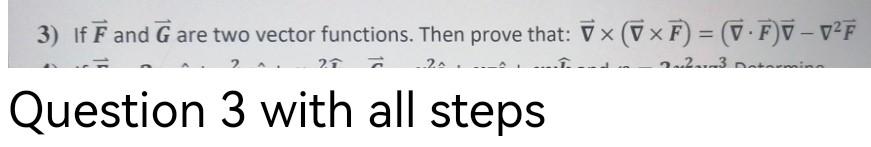 Solved 3 If F And G Are Two Vector Functions Then Prove