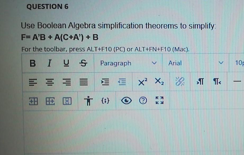 Solved QUESTION 6 Use Boolean Algebra simplification | Chegg.com