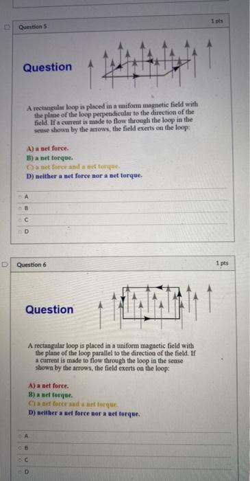 Solved 1 pts Questions Question A rectangular loop is placed | Chegg.com