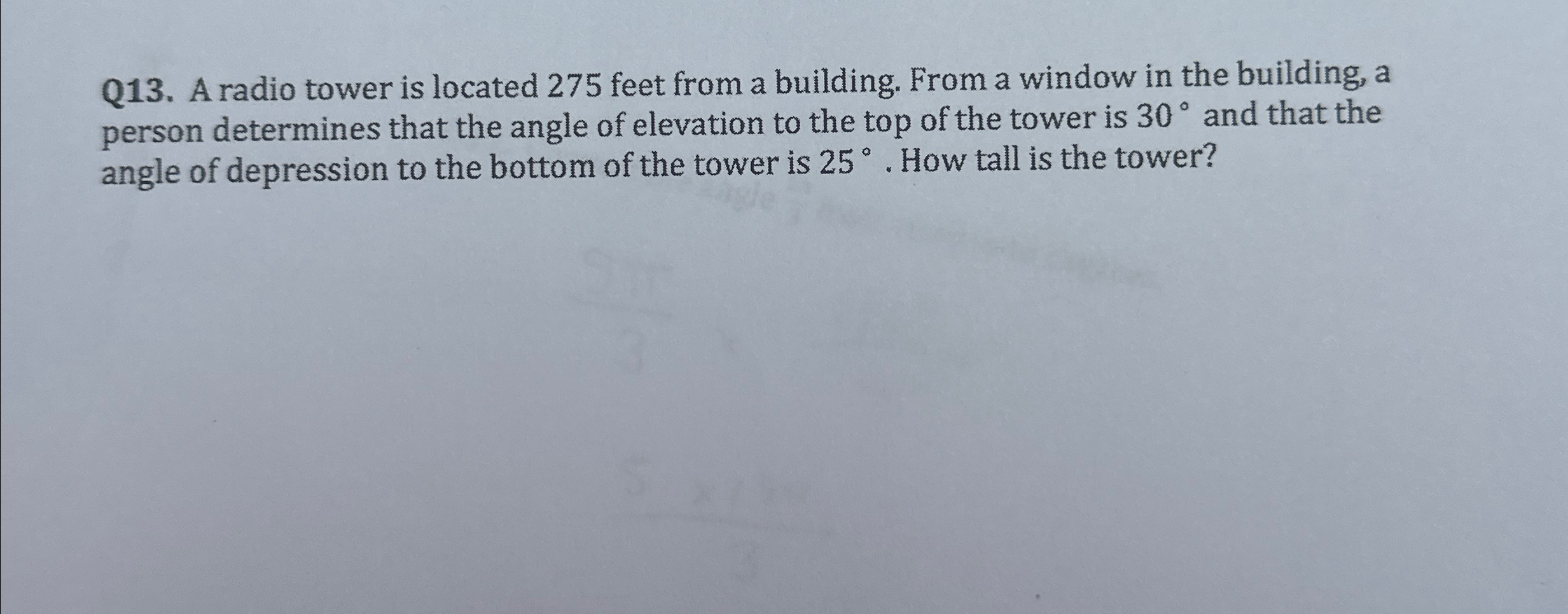 Solved Q13. ﻿A radio tower is located 275 ﻿feet from a | Chegg.com