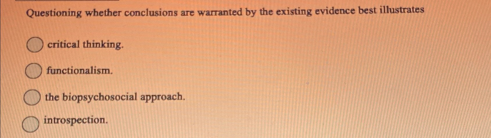 Solved Questioning whether conclusions are warranted by the | Chegg.com