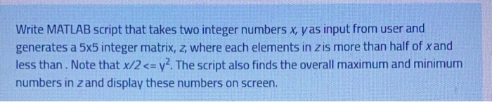 Solved Write Matlab Script That Takes Two Integer Numbers X