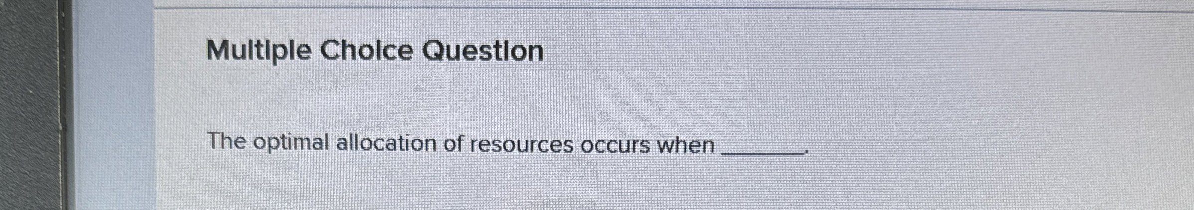 Solved Multiple Cholce QuestionThe optimal allocation of | Chegg.com