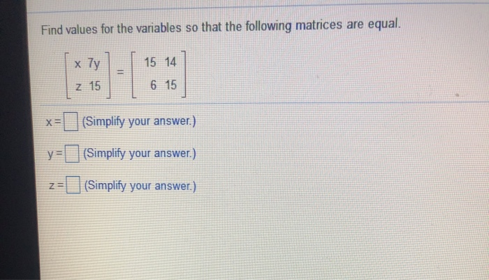 Solved Find Values For The Variables So That The Following 