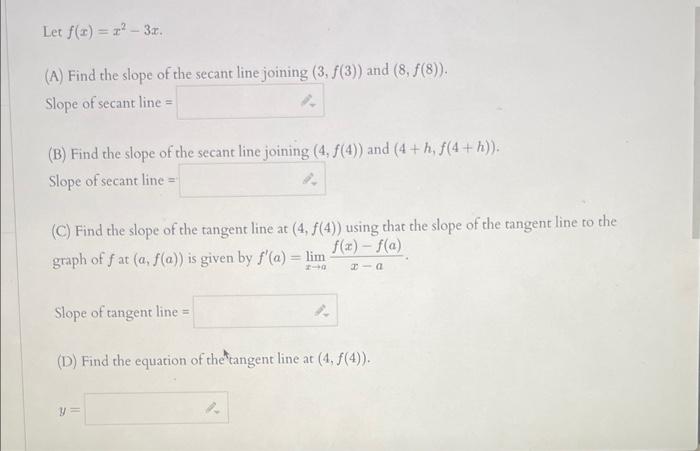 Solved Let f(x)=x2−3x. (A) Find the slope of the secant line | Chegg.com