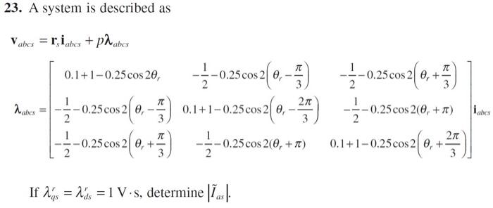 Solved 23. A system is described as | Chegg.com