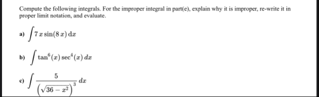 Solved Compute the following integrals. For the improper | Chegg.com