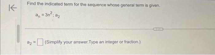 Solved Find the indicated term for the sequence whose | Chegg.com