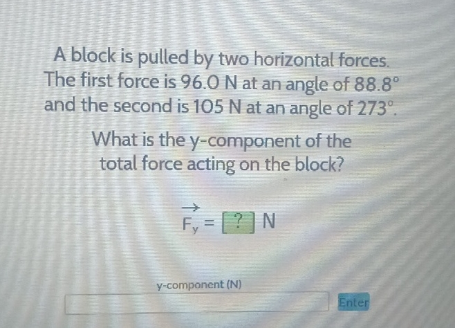 Solved A block is pulled by two horizontal forces. The first | Chegg.com