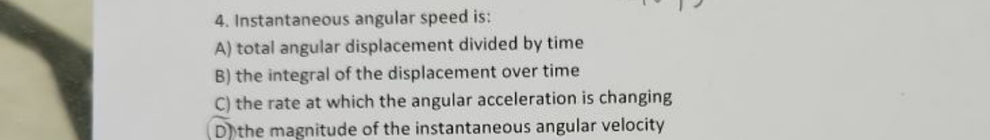 Solved Instantaneous angular speed is:A) ﻿total angular | Chegg.com