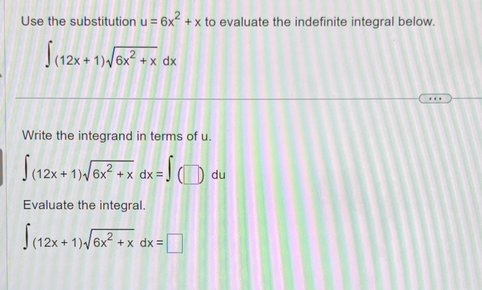 Solved Use the substitution u=6x2+x ﻿to evaluate the | Chegg.com