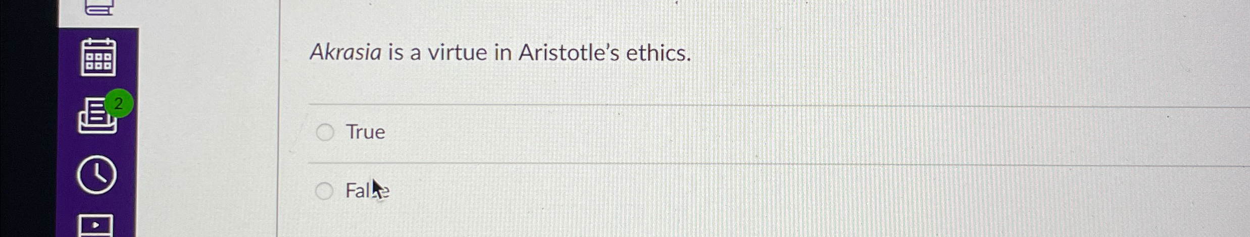 Solved Akrasia is a virtue in Aristotle's ethics.TrueFalter | Chegg.com