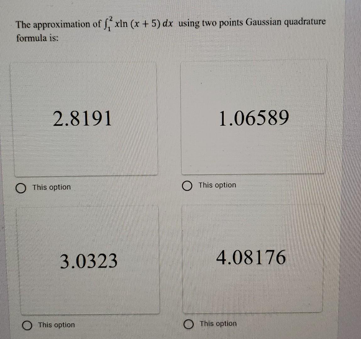 Solved The approximation of S7 xln (x + 5) dx using two | Chegg.com