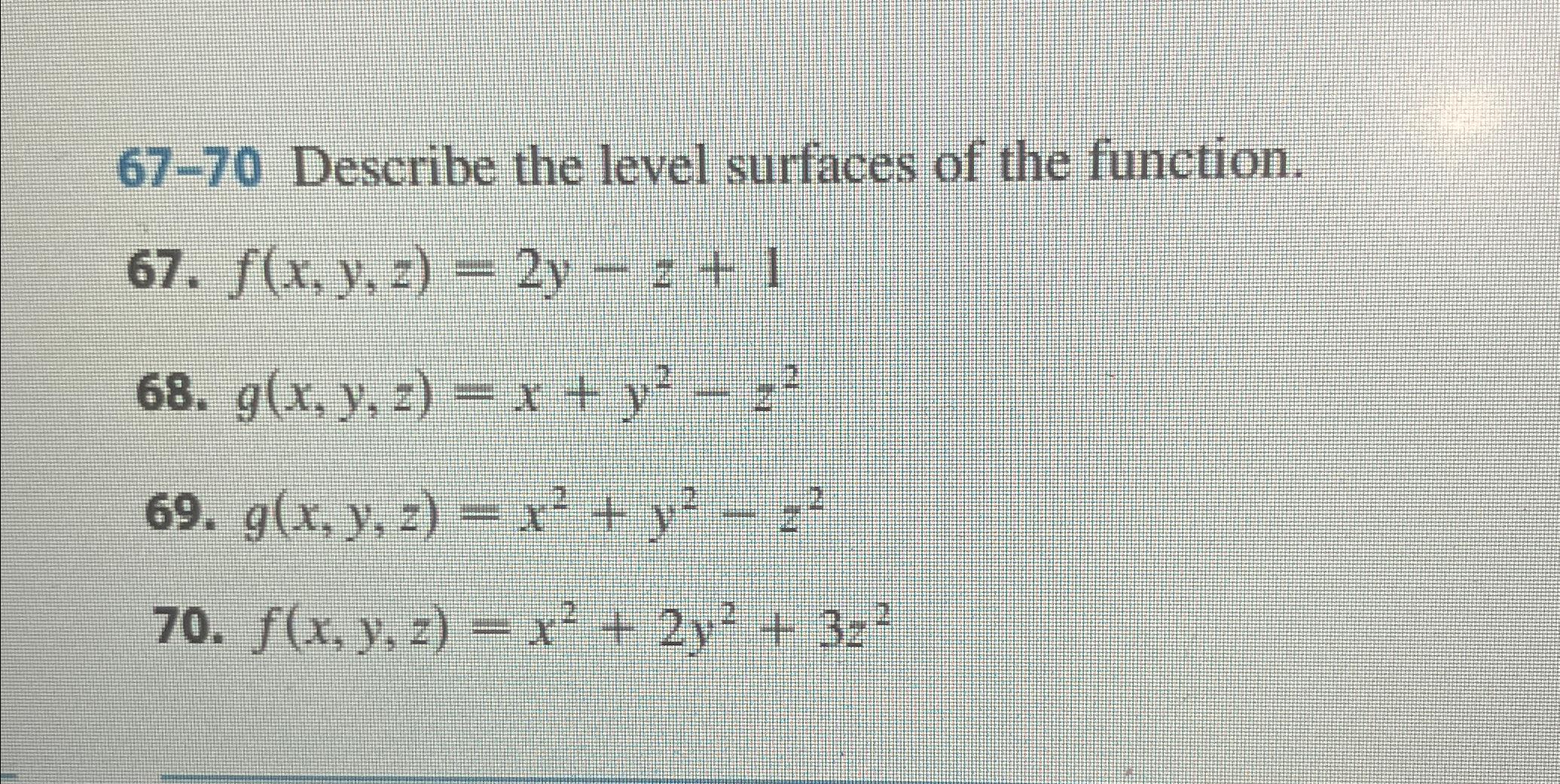 Solved 67-70 ﻿Describe the level surfaces of the | Chegg.com