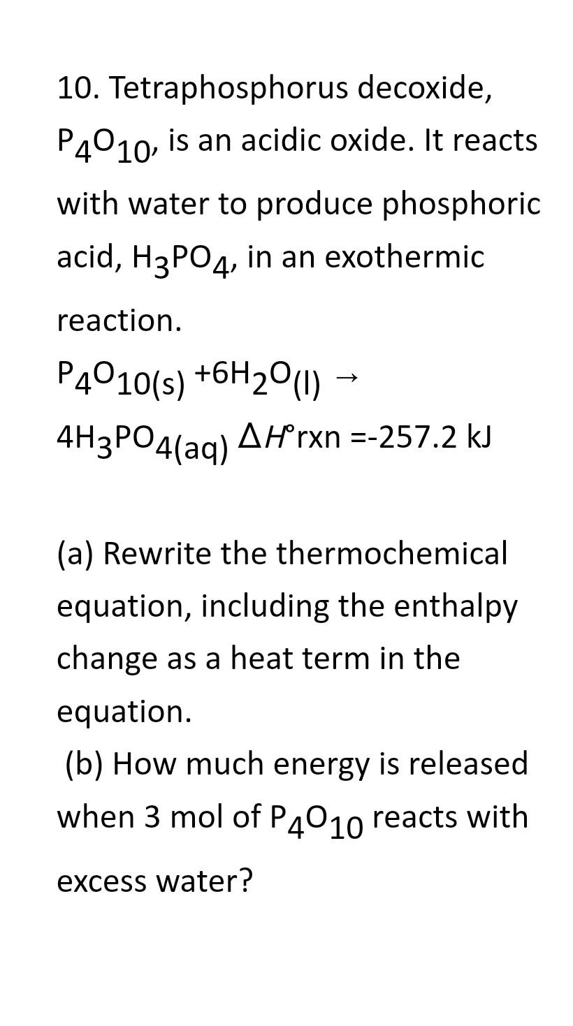 Solved 10. Tetraphosphorus decoxide, P4010, is an acidic | Chegg.com