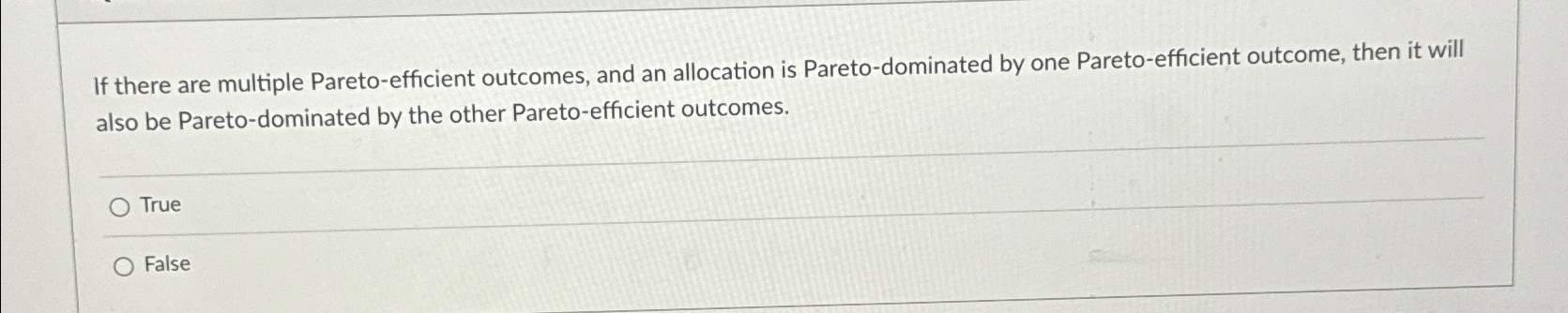 Solved If there are multiple Pareto-efficient outcomes, and | Chegg.com