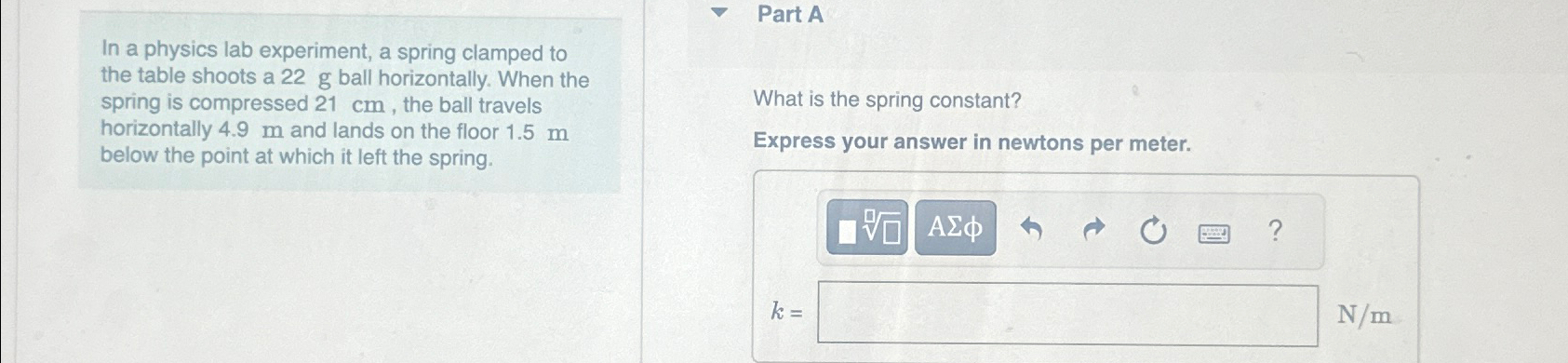 Solved Part AIn a physics lab experiment, a spring clamped | Chegg.com