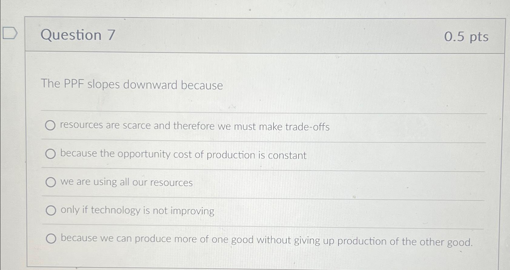 Solved Question 70.5ptsThe PPF slopes downward | Chegg.com