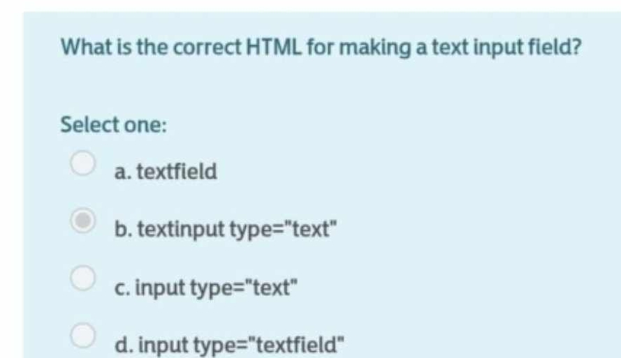 Solved What is the correct HTML for making a text input | Chegg.com