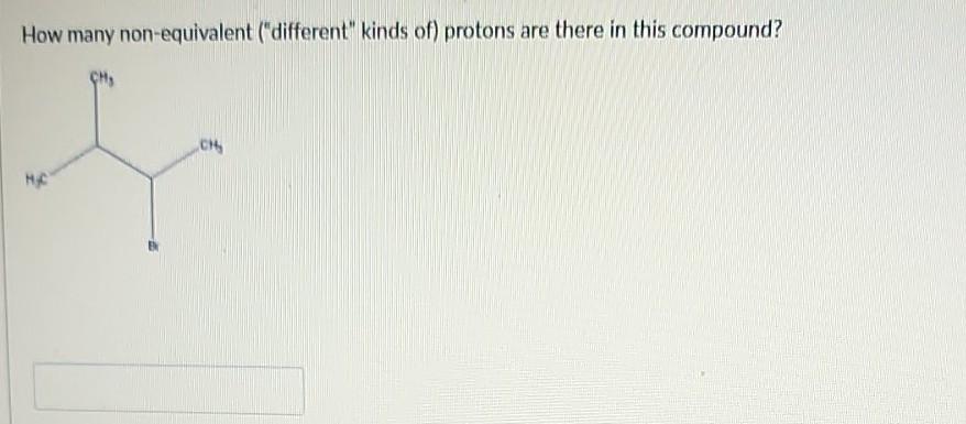 Solved How many non-equivalent ("different kinds of) protons | Chegg.com