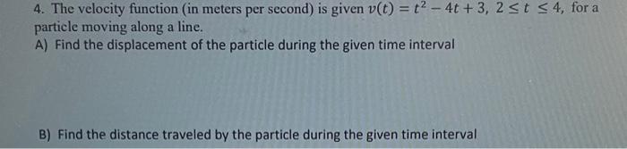 Solved 4. The velocity function (in meters per second) is | Chegg.com