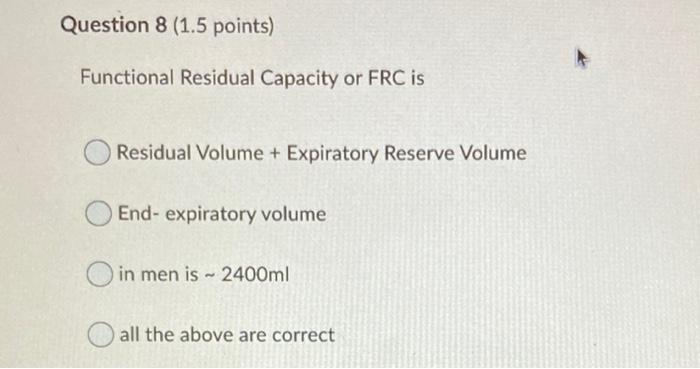 Solved Functional Residual Capacity or FRC is Residual | Chegg.com