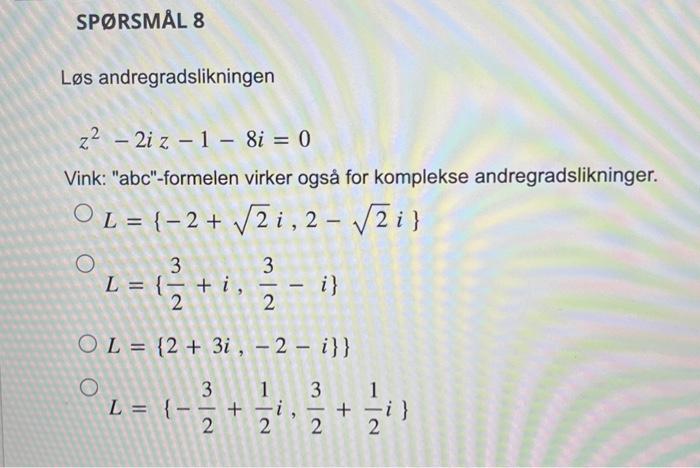Solved Løs andregradslikningen z2−2iz−1−8i=0 Vink: | Chegg.com