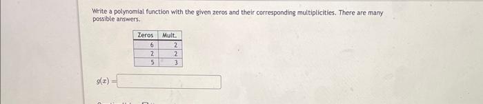 Solved Write a polynomial function with the given zeros and | Chegg.com