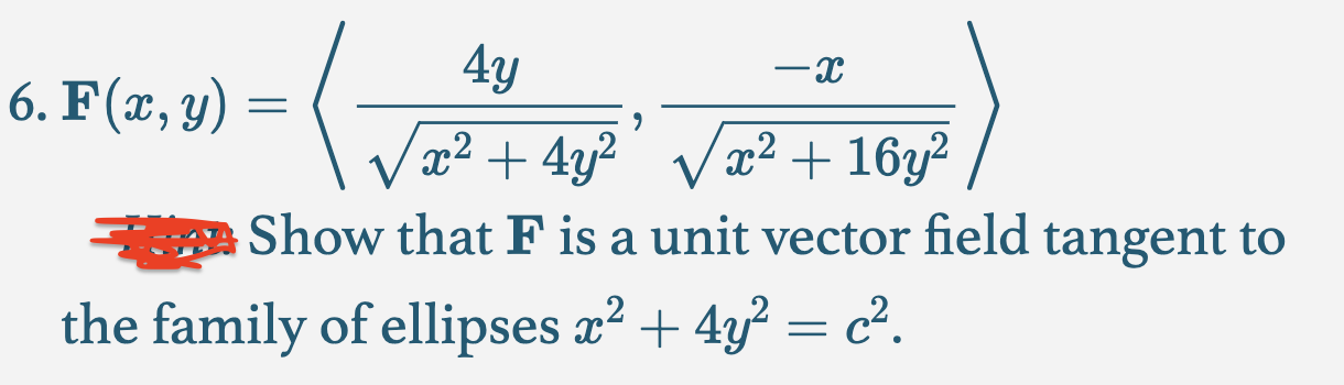 Solved 6. F(x,y)=(:4yx2+4y22,-xx2+16y22:)Show that F ﻿is a | Chegg.com