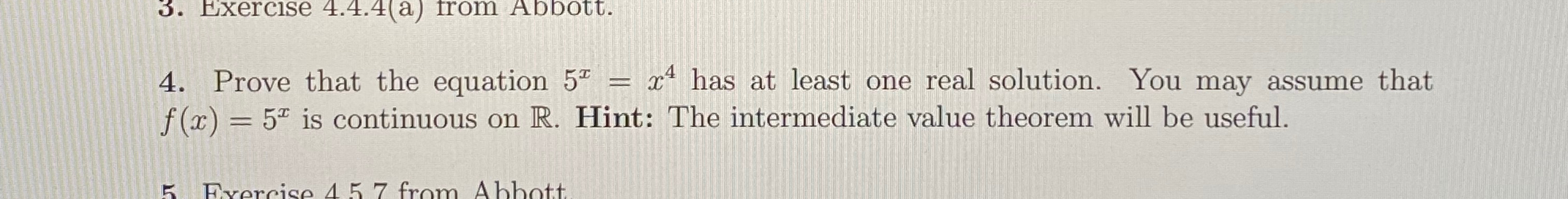 Prove that the equation 5x=x4 ﻿has at least one real | Chegg.com