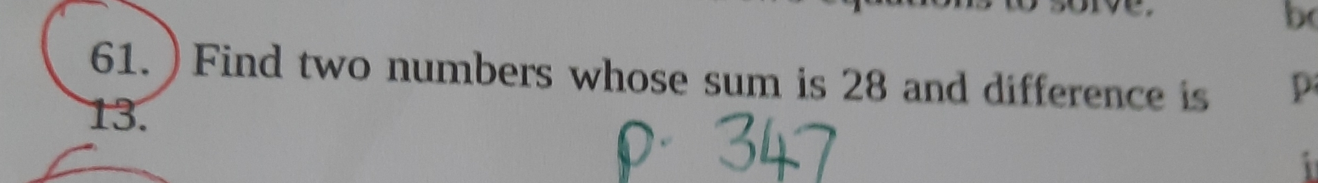 Solved Find two numbers whose sum is 28 ﻿and difference is | Chegg.com