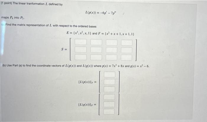 Solved (1 point) The linear tranformation L defined by | Chegg.com
