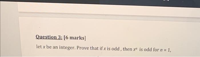 Solved Question 3: [6 marks] let x be an integer. Prove that | Chegg.com