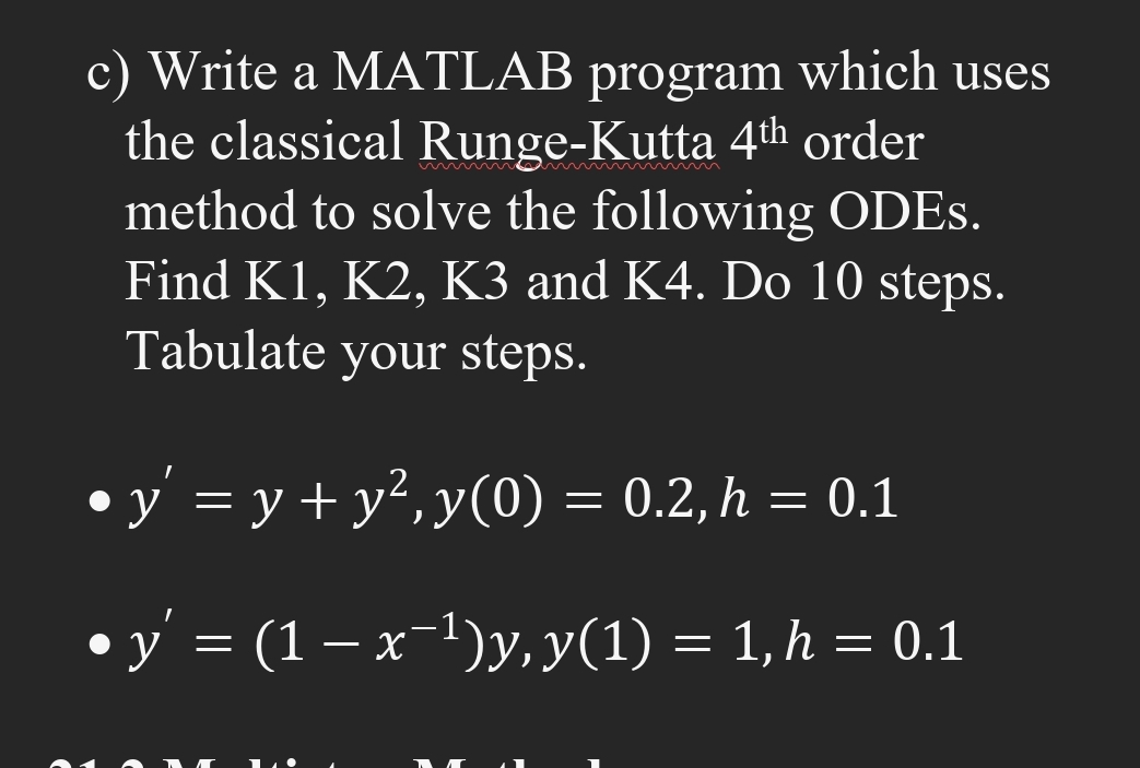 Solved c) ﻿Write a MATLAB program which uses the classical | Chegg.com