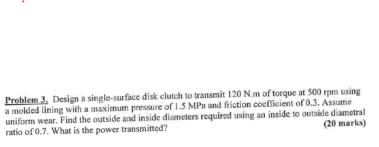 Solved Problem 3. ﻿Design a single-surface disk clutch to | Chegg.com
