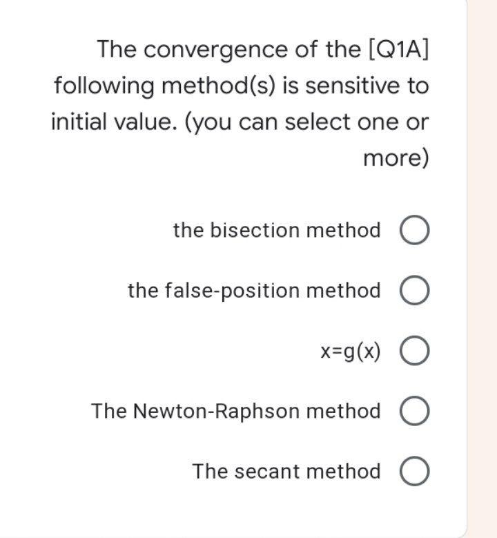 Solved The convergence of the (Q1A] following method(s) is | Chegg.com