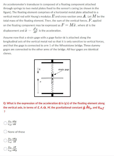 Solved An accelerometer's transducer is composed of a | Chegg.com
