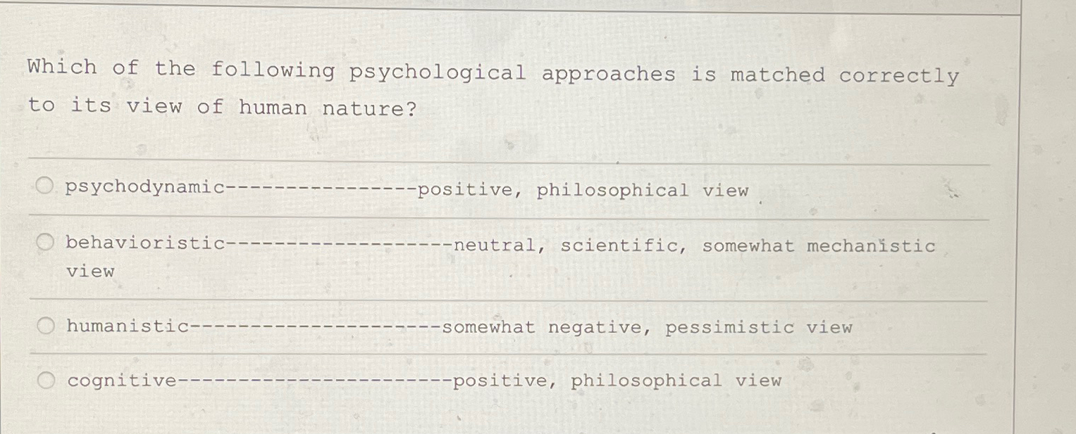 Solved Which of the following psychological approaches is | Chegg.com