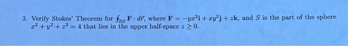 Solved 3. Verify Stokes' Theorem for ∮∂SF⋅dr, where | Chegg.com