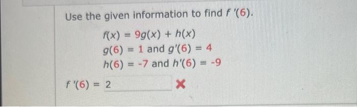 Solved Use the given information to find f′(6). | Chegg.com