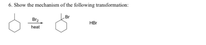 Solved 6. Show the mechanism of the following | Chegg.com