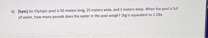Solved 6) [5pts] An Olympic pool is 50 meters long, 25 | Chegg.com