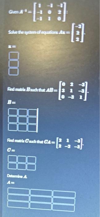 Solved Q1 (i) Given that A−1=⎣⎡1−1−1−101−120⎦⎤ : solve the | Chegg.com