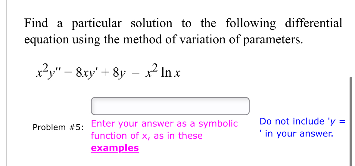 Solved Find a particular solution to the following | Chegg.com