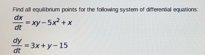 Solved Find all equilibrium points for the following system | Chegg.com