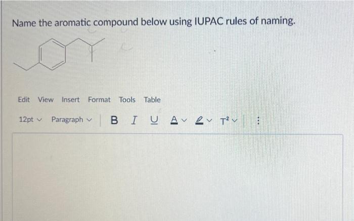 [Solved]: Name the aromatic compound below using IUPAC rule