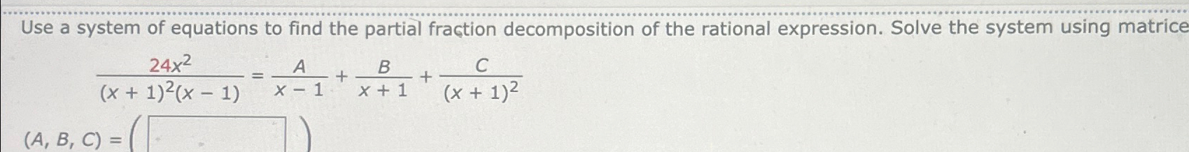 Solved Use a system of equations to find the partial | Chegg.com