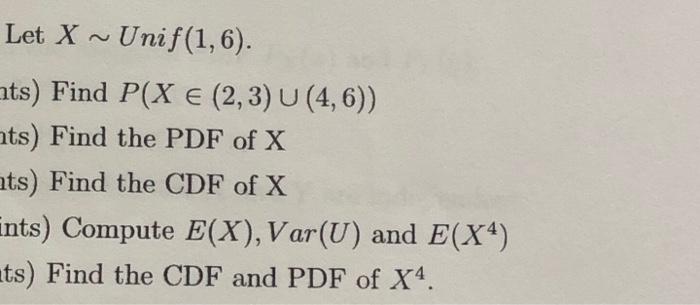 Solved Let X∼Unif(1,6). ats) Find P(X∈(2,3)∪(4,6)) ts) Find | Chegg.com