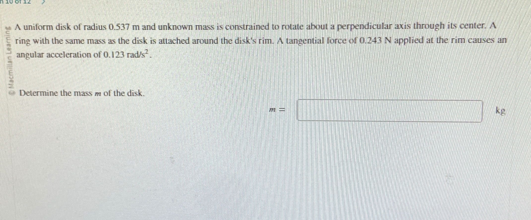 Solved A uniform disk of radius 0.537m ﻿and unknown mass is | Chegg.com