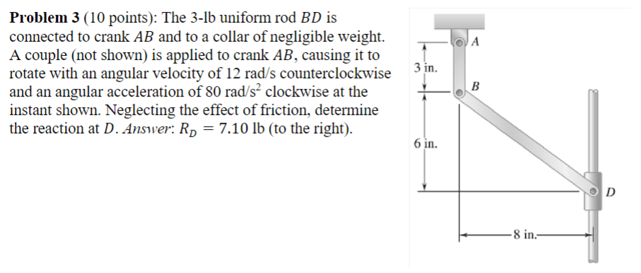 Solved Problem 3 (10 points): The 3-lb uniform rodBD | Chegg.com Solved Problem 3 (10 points): The 3-lb uniform rodBD | Chegg.com
